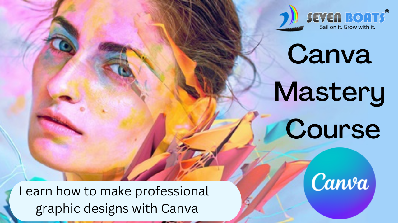 Canva Mastery Course - Seven Boats Academy