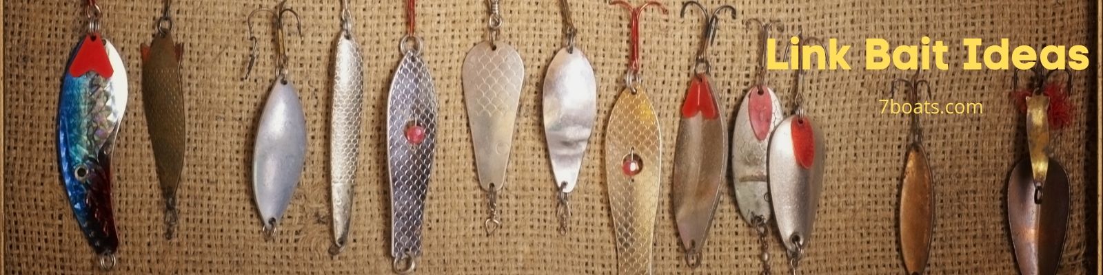 9 Proven Link Bait Ideas To Boost Backlinks & Traffic -7boats