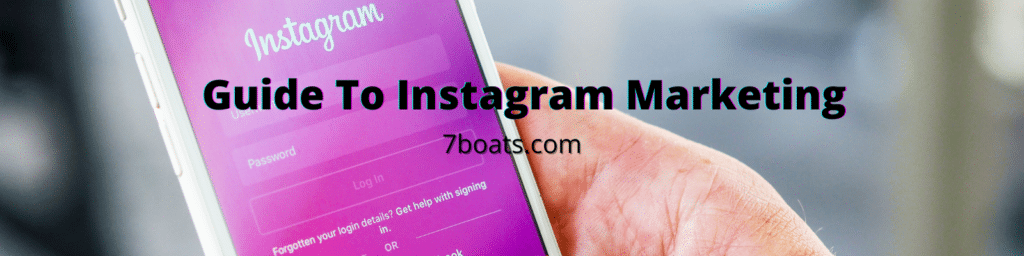 Instagram Marketing Guide | 20 Best Tips | 2023 - 7boats