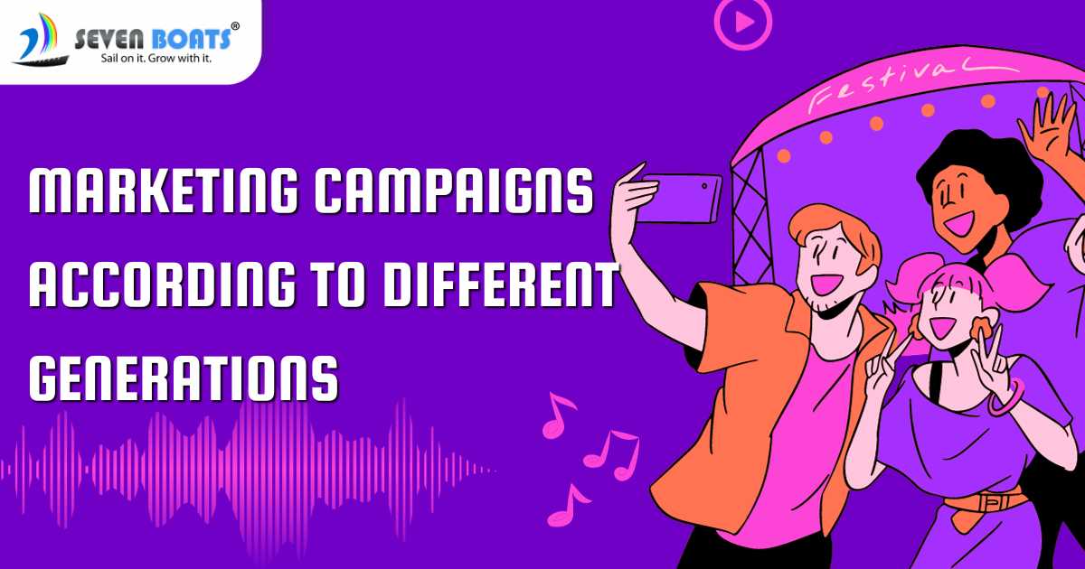 Marketing Campaigns According To Different Generations