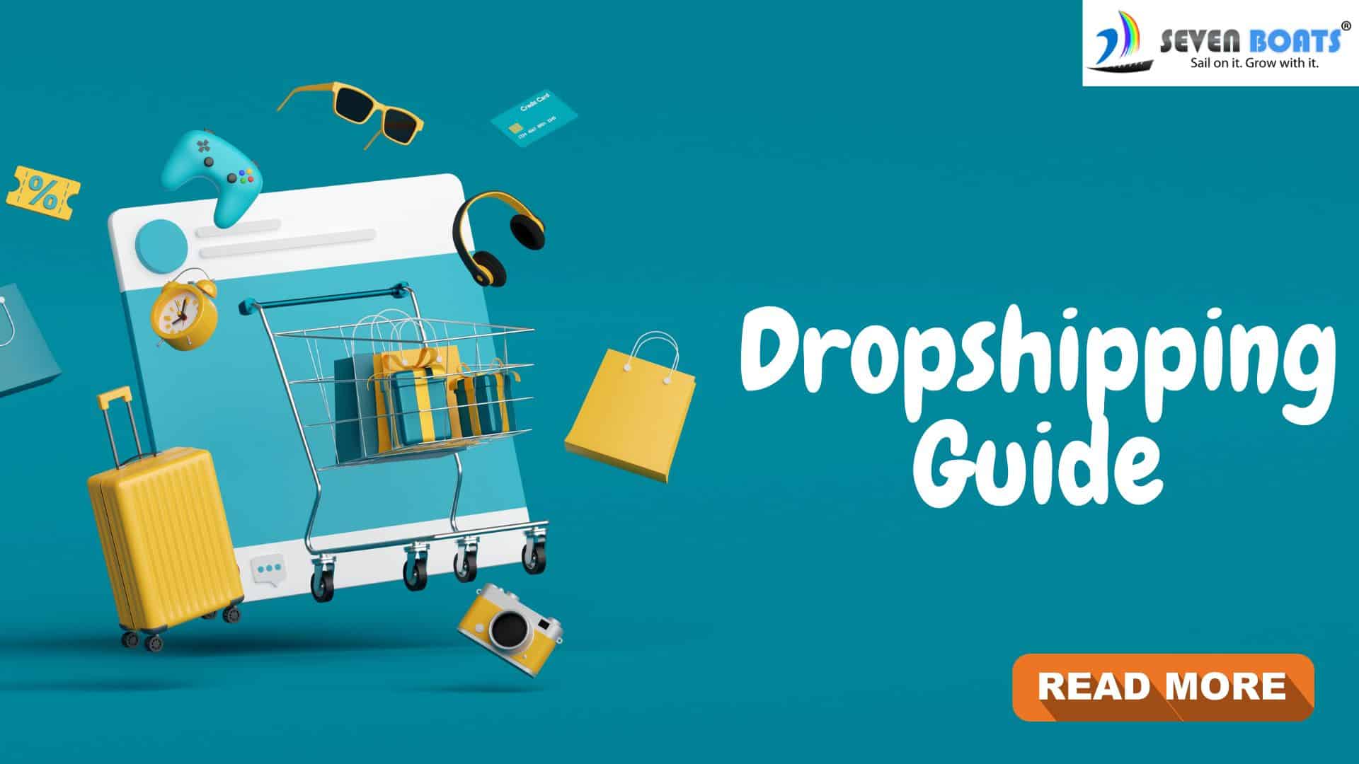 Dropshipping: What It Is And How It Works | 2024 - Seven Boats